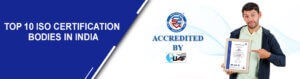 Top 10 ISO Certification Bodies | How to Choose the Best One